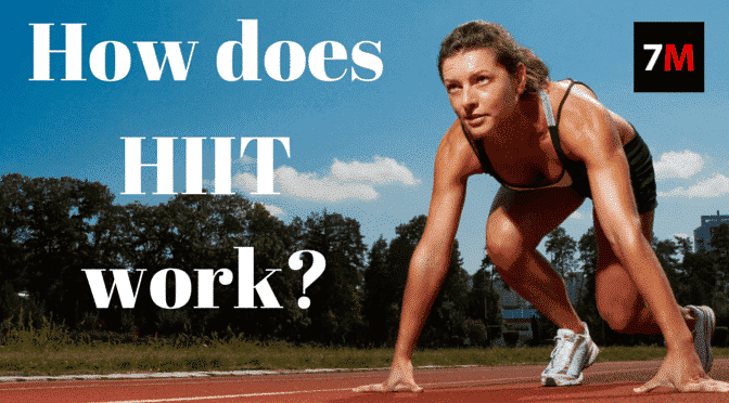 How does HIIT (High Intensity Interval Training) work? - 7-Min ...