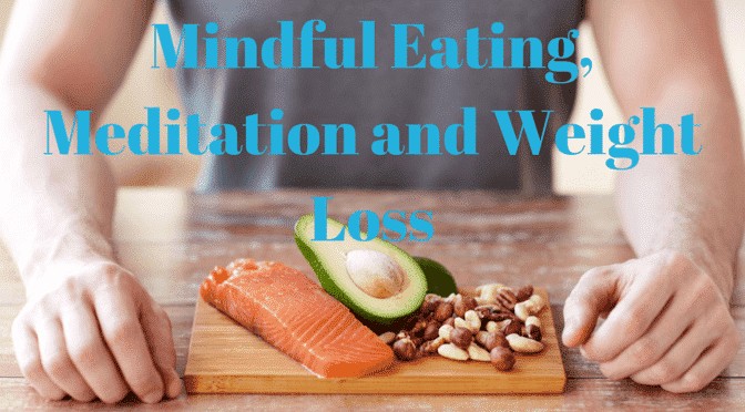 Mindful Eating, Meditation and Weight Loss - 7-Min Scientific Workout ...